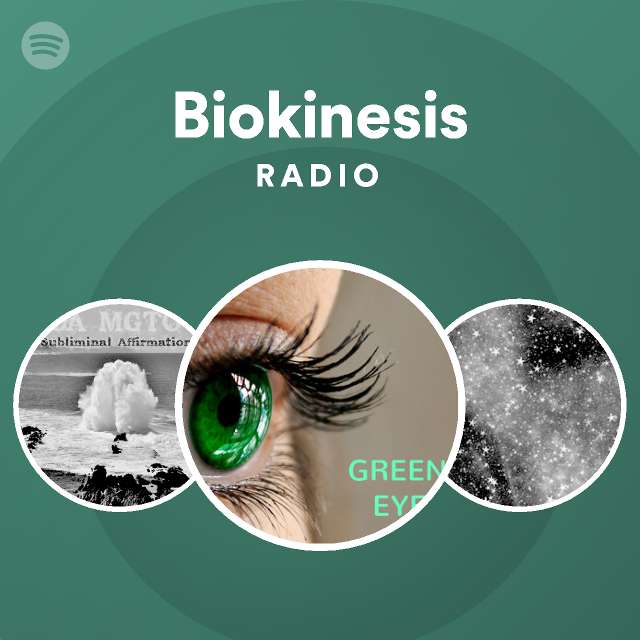 Biokinesis Radio - playlist by Spotify | Spotify