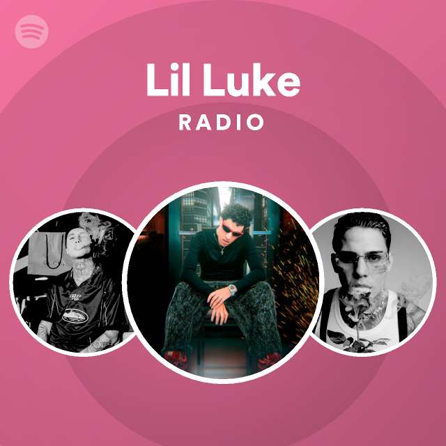 Lil Luke Radio | Spotify Playlist