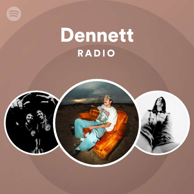 Dennett | Spotify
