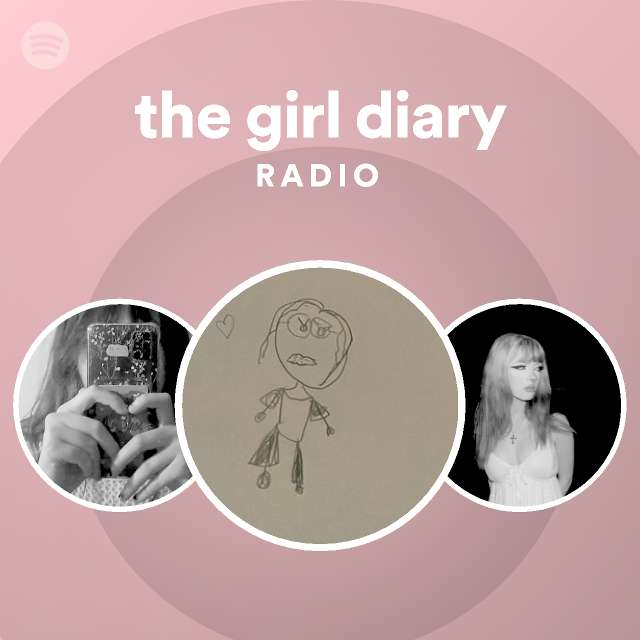 the girl diary Radio - playlist by Spotify | Spotify