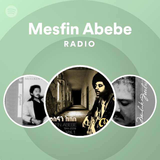 Mesfin Abebe Radio | Spotify Playlist