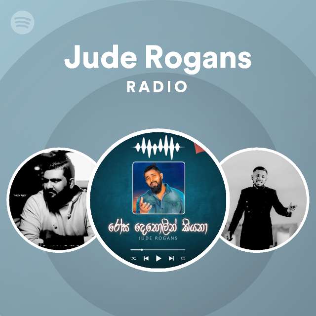 Jude Rogans Radio | Spotify Playlist
