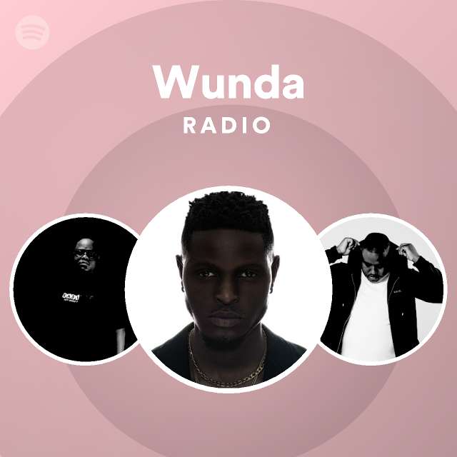 Wunda Radio - playlist by Spotify | Spotify