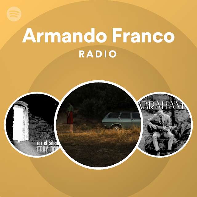 Armando Franco Radio - playlist by Spotify | Spotify