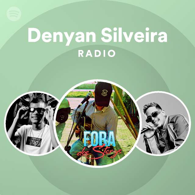 Denyan Silveira Radio | Spotify Playlist