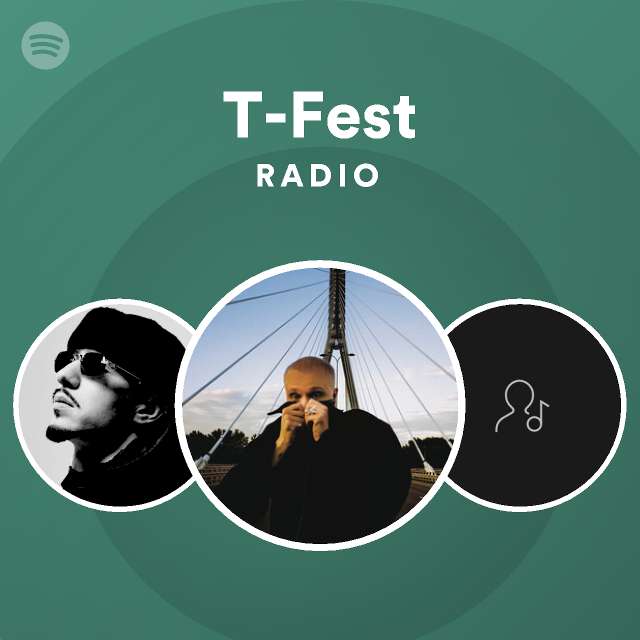 T-Fest Radio - playlist by Spotify | Spotify