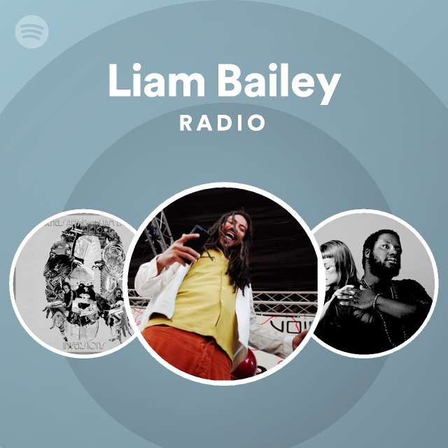 Liam Bailey | Spotify