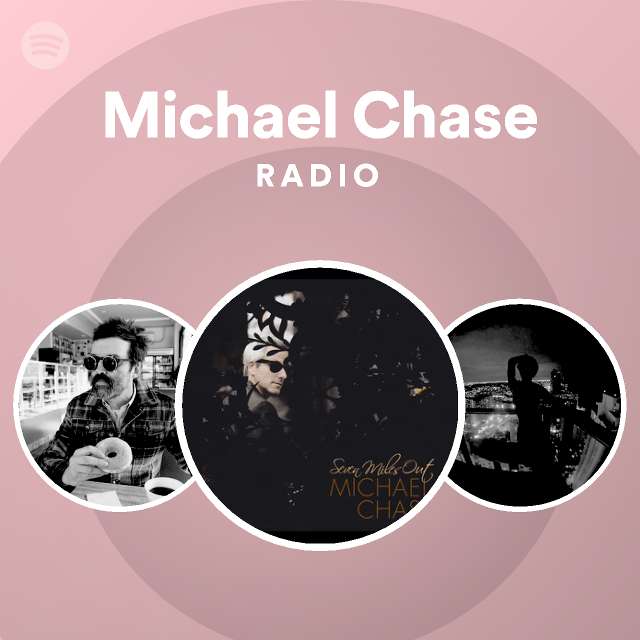 Michael Chase Radio | Spotify Playlist