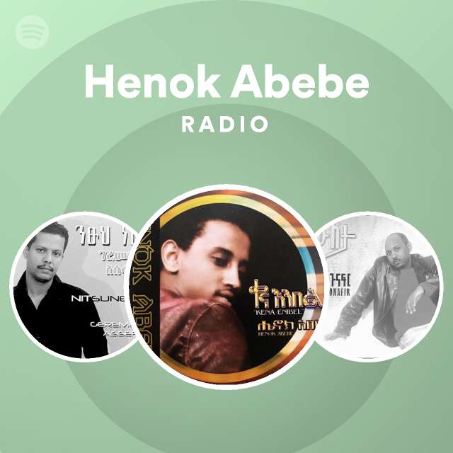 Henok Abebe Radio - playlist by Spotify | Spotify