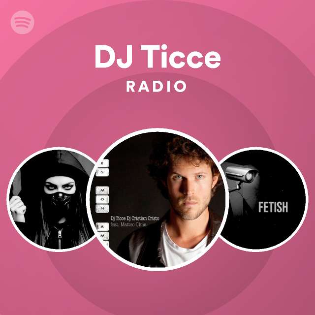 DJ Ticce Radio - playlist by Spotify | Spotify
