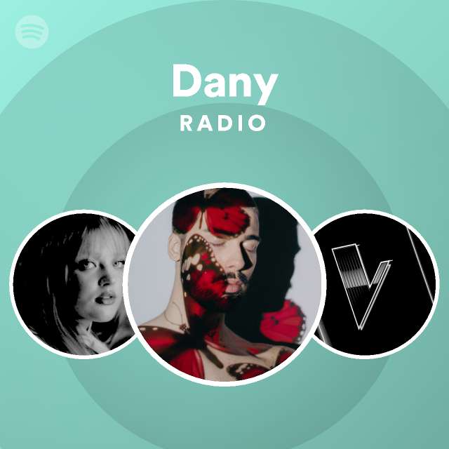 Dany Radio - playlist by Spotify | Spotify