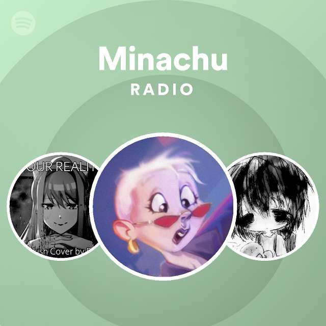 Minachu Radio - playlist by Spotify | Spotify