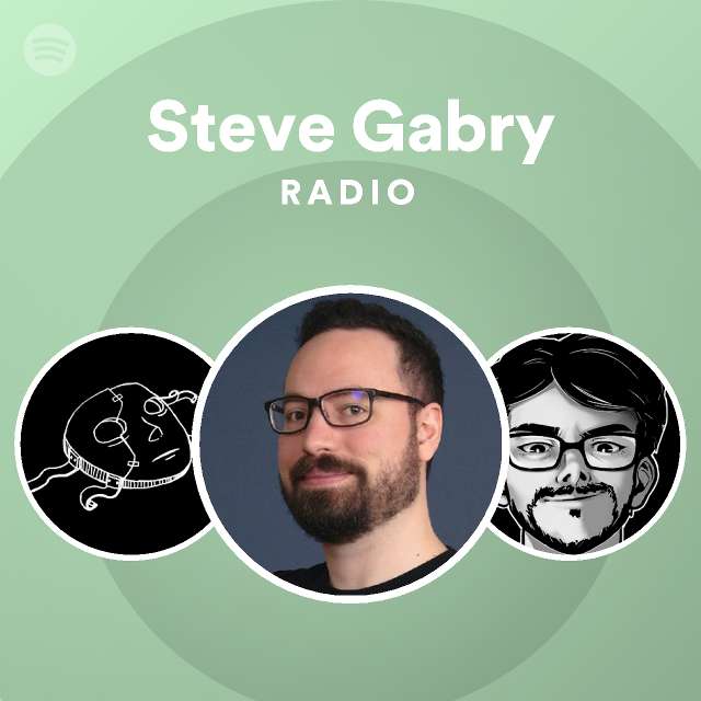 Steve Gabry | Spotify - Listen Free