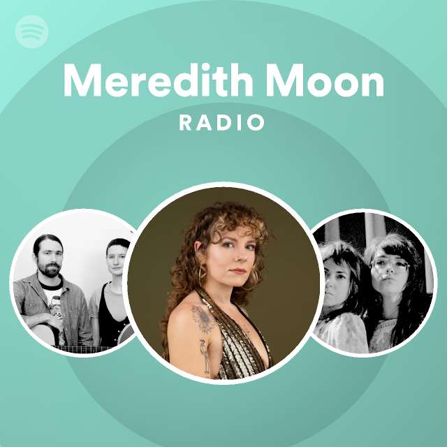 Meredith Moon | Spotify