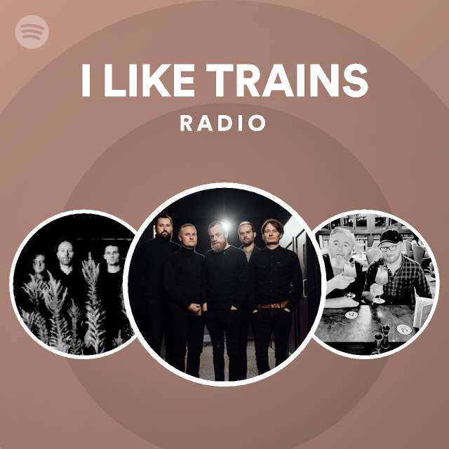I LIKE TRAINS | Spotify