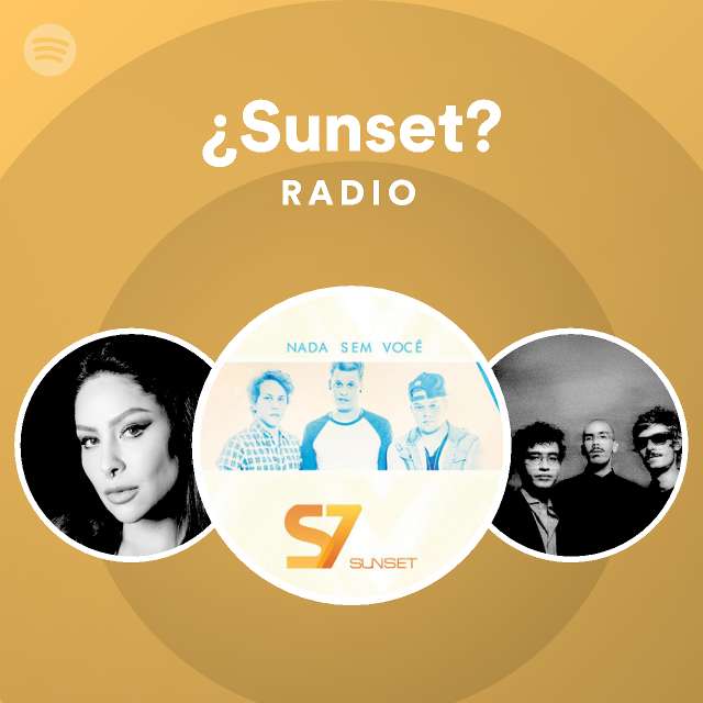 ¿Sunset? Radio | Spotify Playlist
