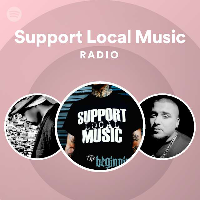 Support Local Music Radio - playlist by Spotify | Spotify
