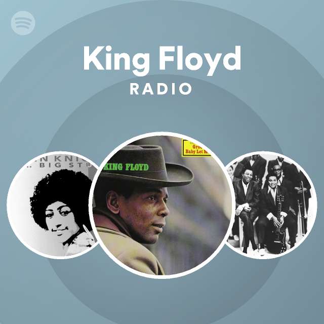 King Floyd Radio - playlist by Spotify | Spotify