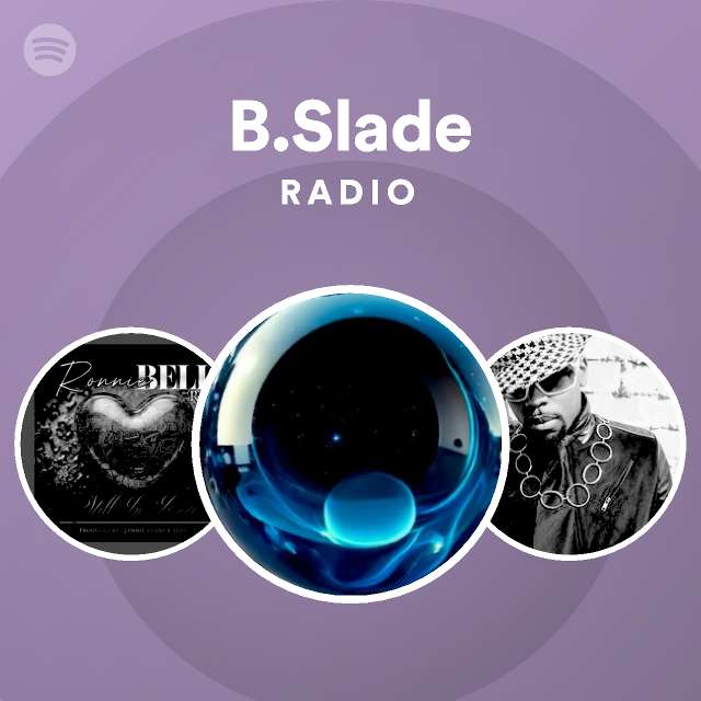 B.Slade | Spotify