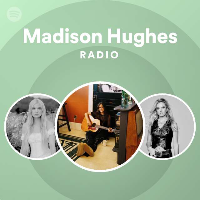 Madison Hughes | Spotify