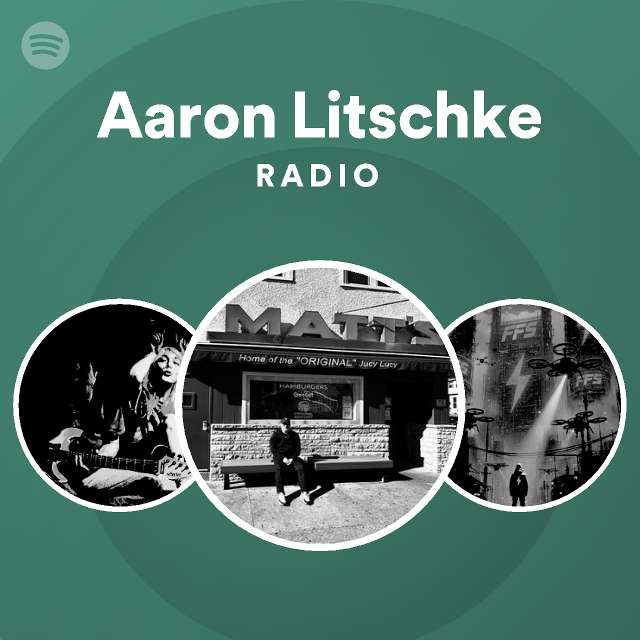 Aaron Litschke Radio - playlist by Spotify | Spotify