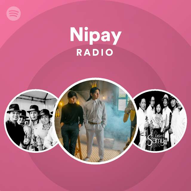 Nipay Radio | Spotify Playlist
