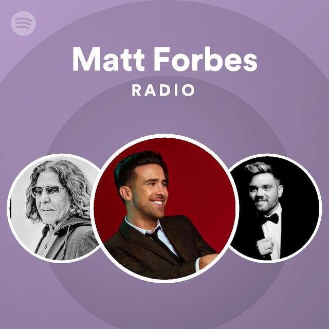 Matt Forbes | Spotify