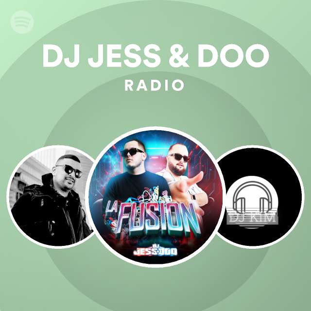DJ JESS & DOO Radio - playlist by Spotify | Spotify
