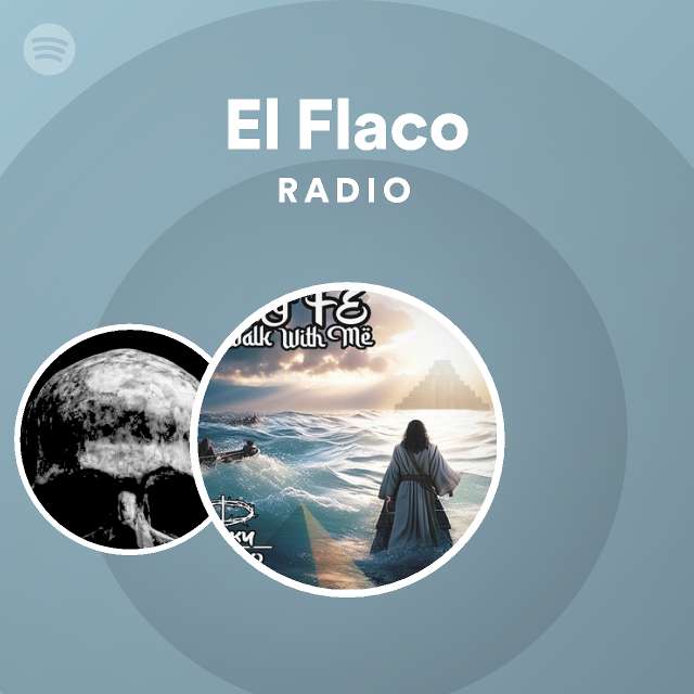 El Flaco Radio - playlist by Spotify | Spotify