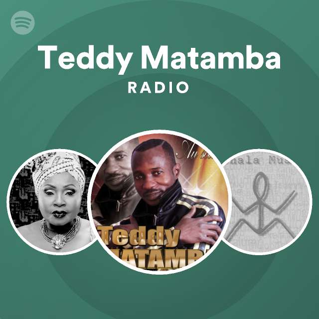Teddy Matamba Radio - playlist by Spotify | Spotify