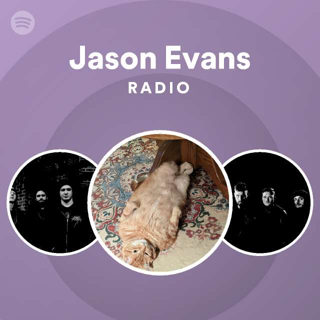 Jason Evans | Spotify