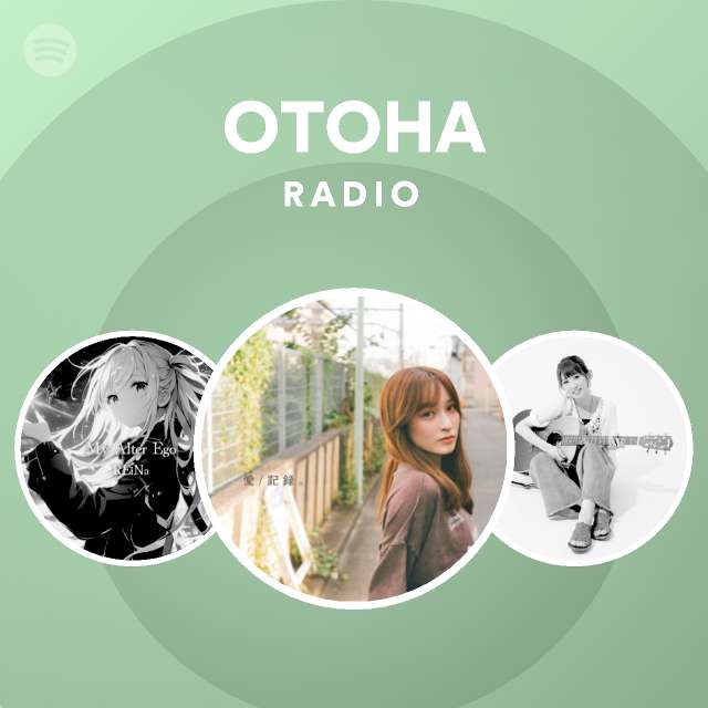 OTOHA Radio | Spotify Playlist