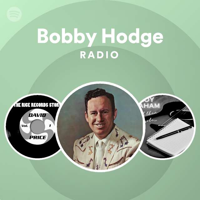 Bobby Hodge Radio - playlist by Spotify | Spotify
