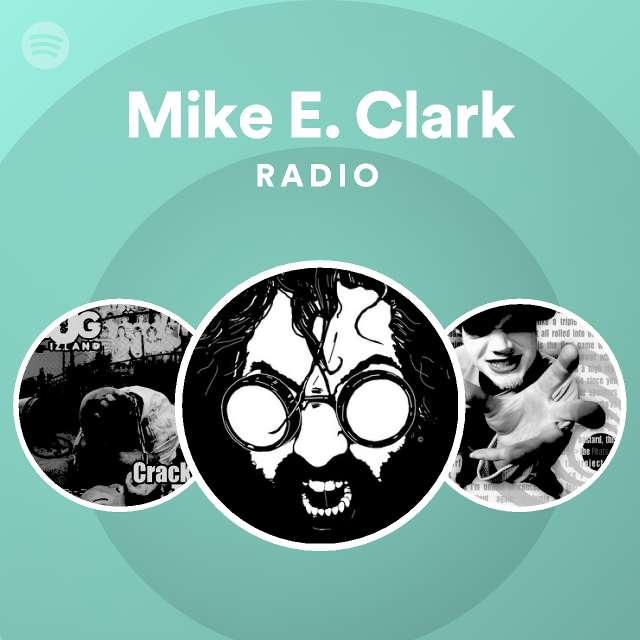 Mike E. Clark | Spotify