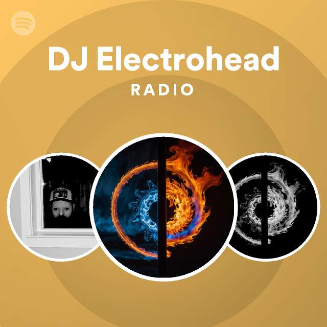 DJ Electrohead Radio - playlist by Spotify | Spotify