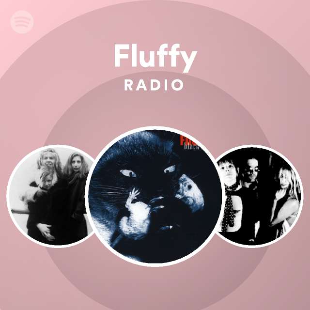 Fluffy | Spotify