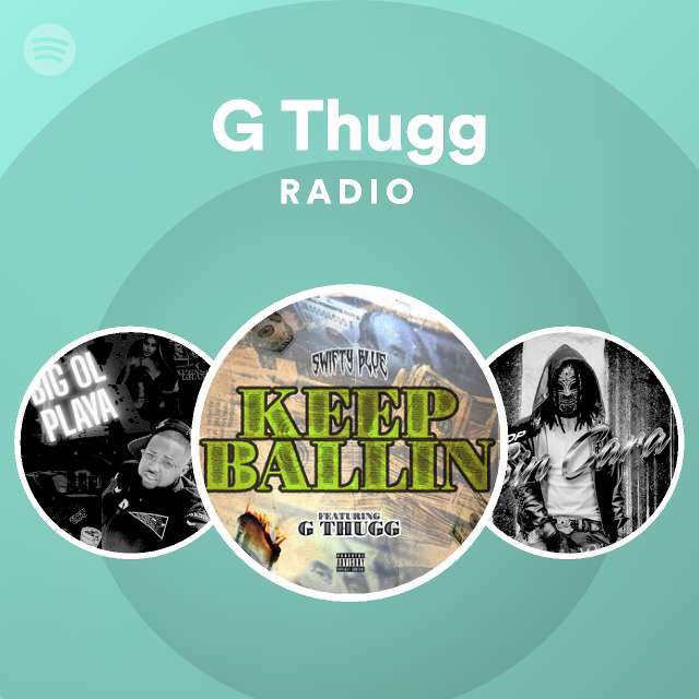 G Thugg Radio - playlist by Spotify | Spotify