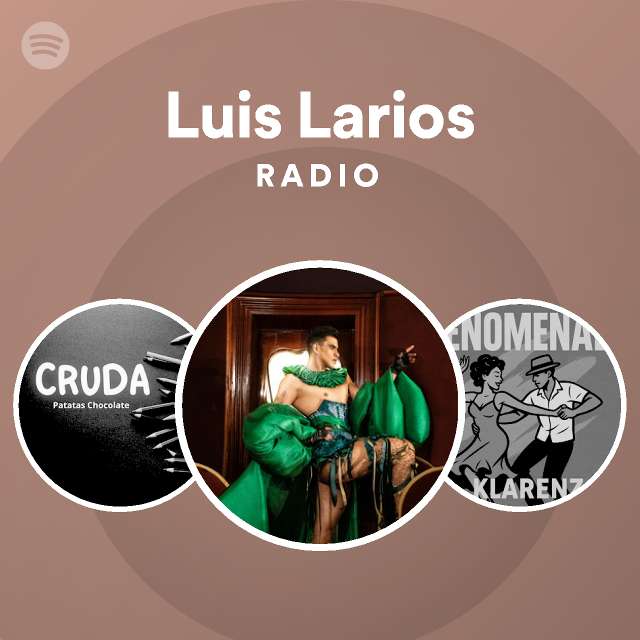 Luis Larios Radio - playlist by Spotify | Spotify
