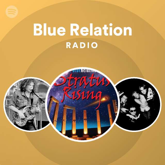 Blue Relation Radio - playlist by Spotify | Spotify