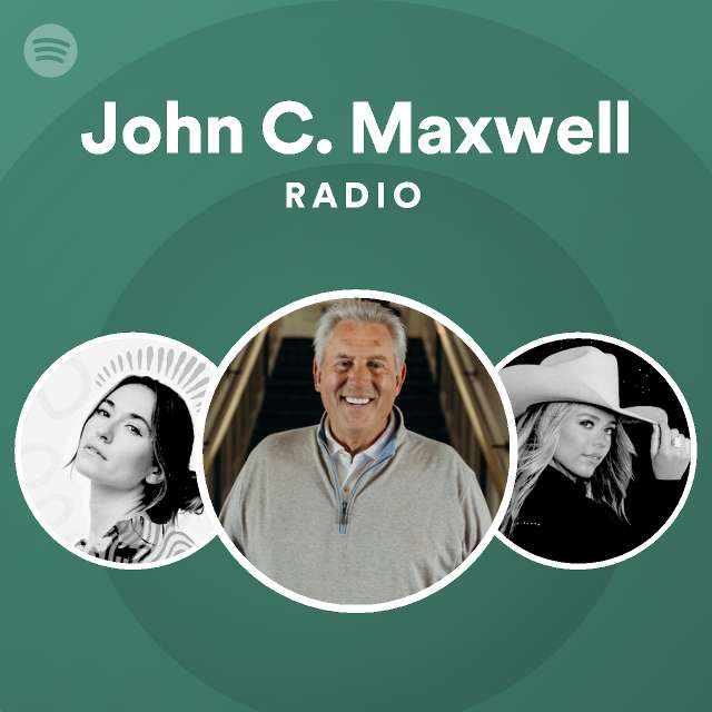 John C. Maxwell Radio - playlist by Spotify | Spotify