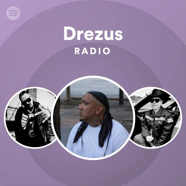 Drezus | Spotify