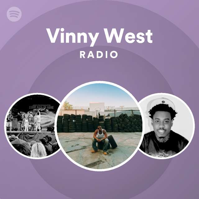 Vinny West Radio | Spotify Playlist