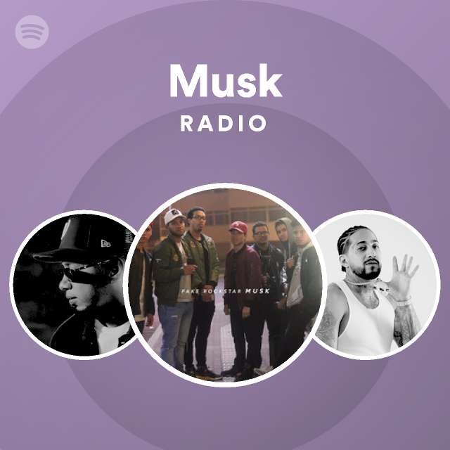 Musk Radio | Spotify Playlist