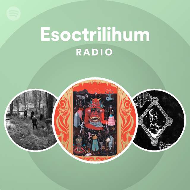 Esoctrilihum | Spotify