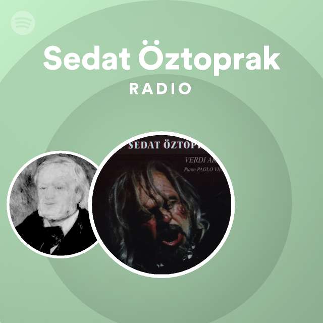 Sedat Öztoprak Radio - playlist by Spotify | Spotify