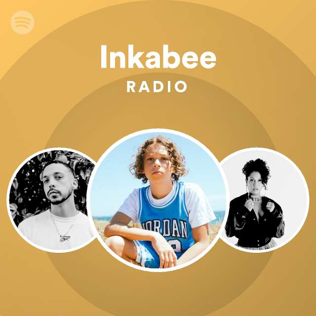 Inkabee Radio - playlist by Spotify | Spotify