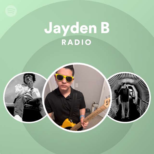 Jayden B Radio - playlist by Spotify | Spotify