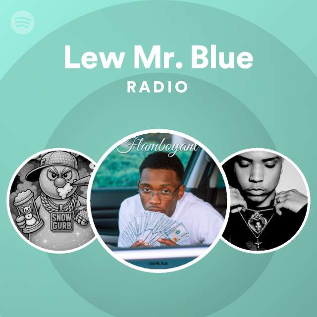 Lew Mr. Blue | Spotify