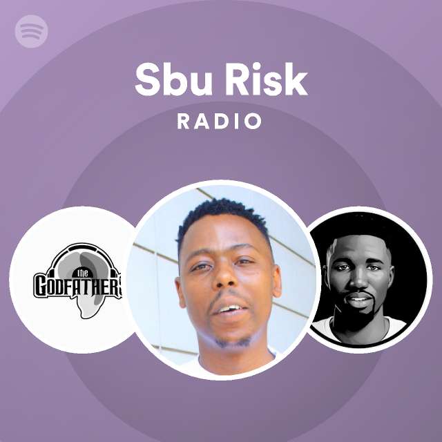 Sbu Risk Radio - playlist by Spotify | Spotify
