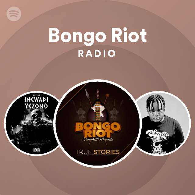 Bongo Riot Radio - playlist by Spotify | Spotify